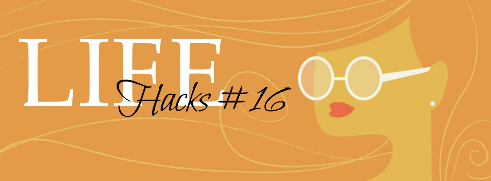 Life Hacks #16... - Chasing Quaintness