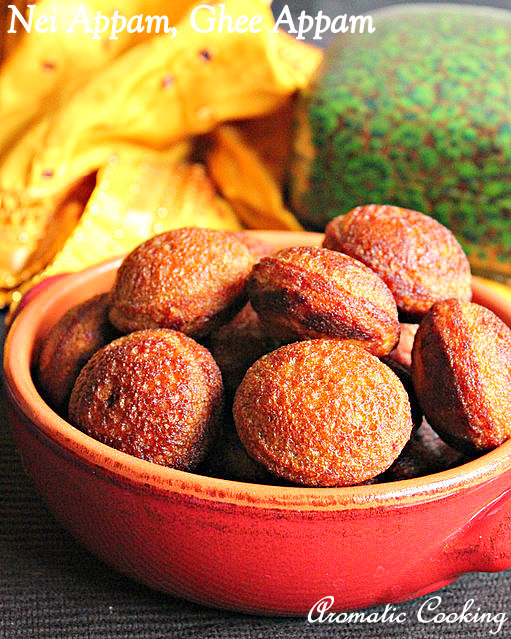 Aromatic Cooking: Nei Appam, Ghee Appam