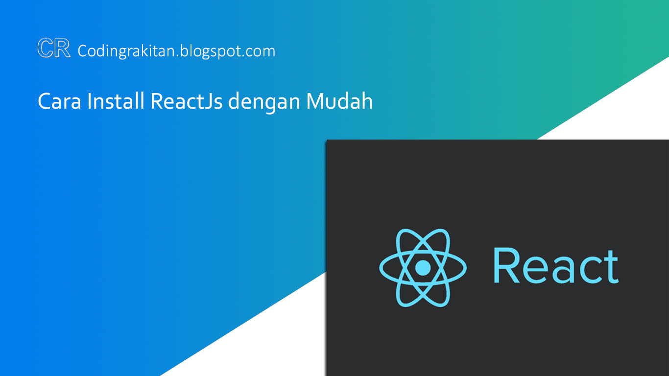 Cara Install ReactJs dengan Mudah ~ CODING RAKITAN | INSPIRASI CODING ...