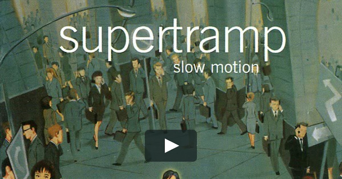 Classic Rock Covers Database: Supertramp - Slow Motion (2002)