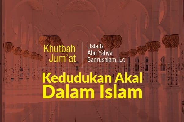 Kedudukan Akal Pikiran Dalam Islam - Kesra Sitirejo