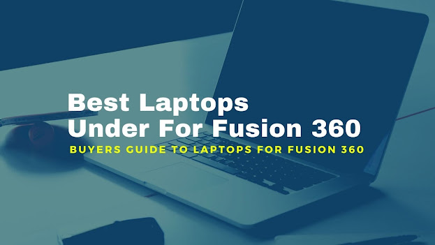 10 Best Laptops for Fusion 360 in 2021 – Buying Guide