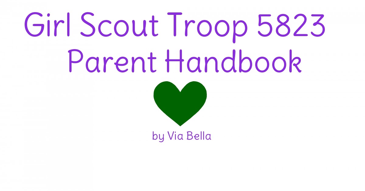 Via Bella: Girl Scout Troop 5823 Parent Handbook