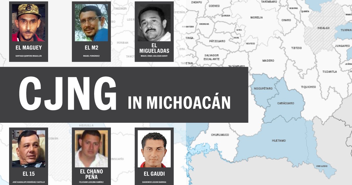 Notable Figures: CJNG in Michoacán ~ Borderland Beat