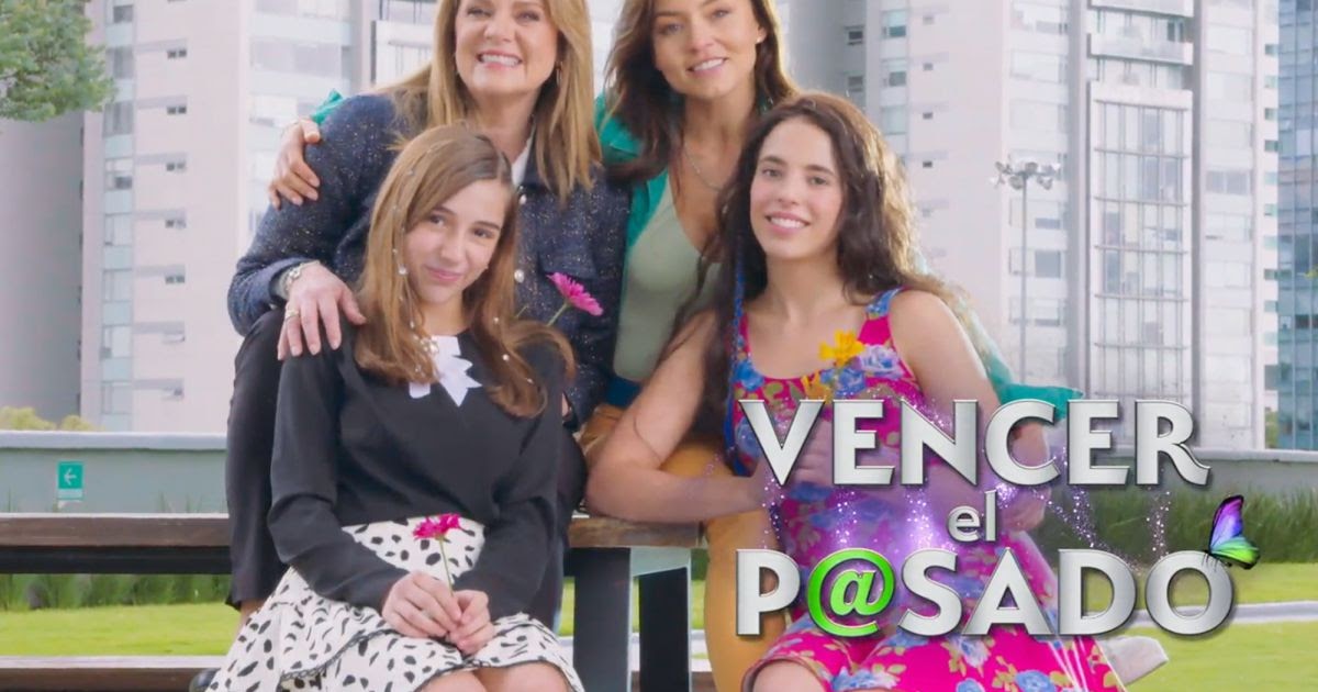 NOVELA: Vencer el pasado - México (2021)