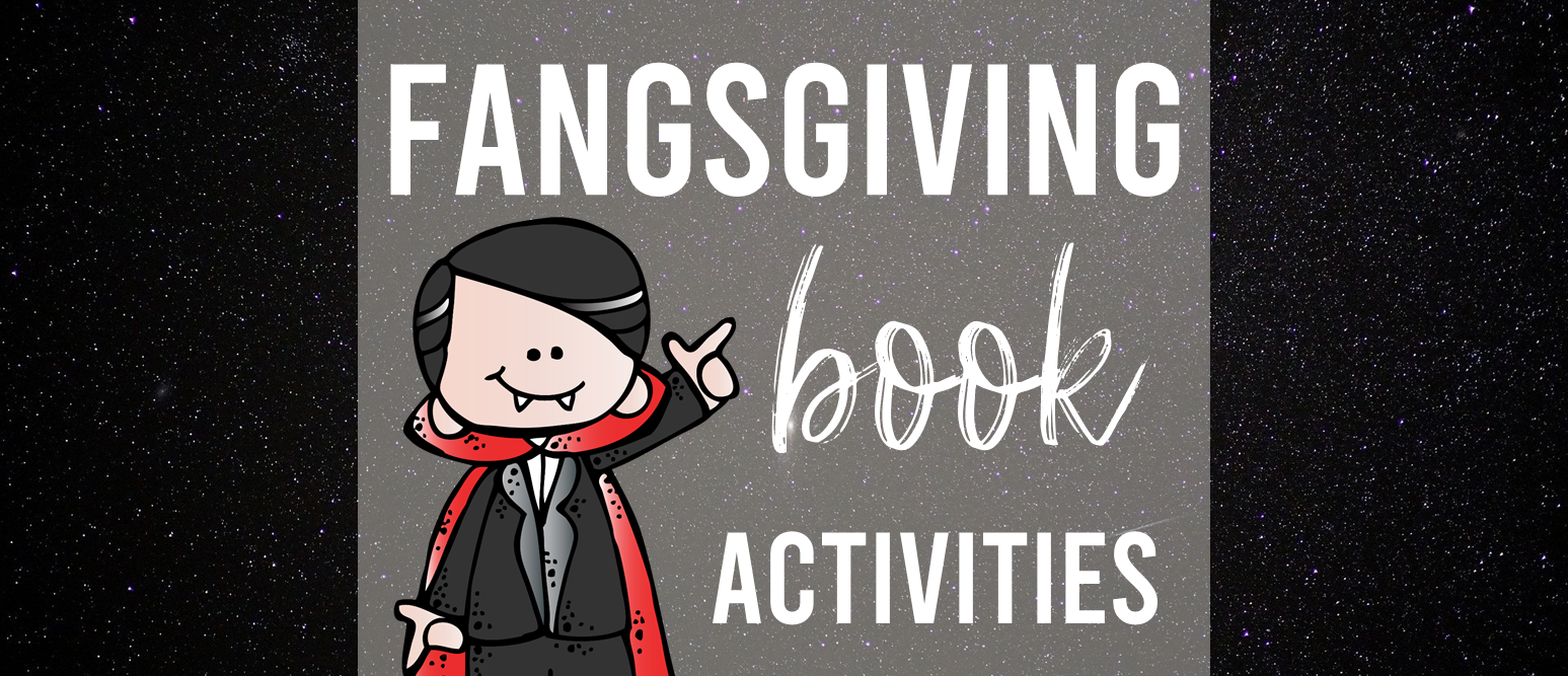 Fangsgiving | Thanksgiving Themed Book Study & Craftivity | Mrs. Bremer ...
