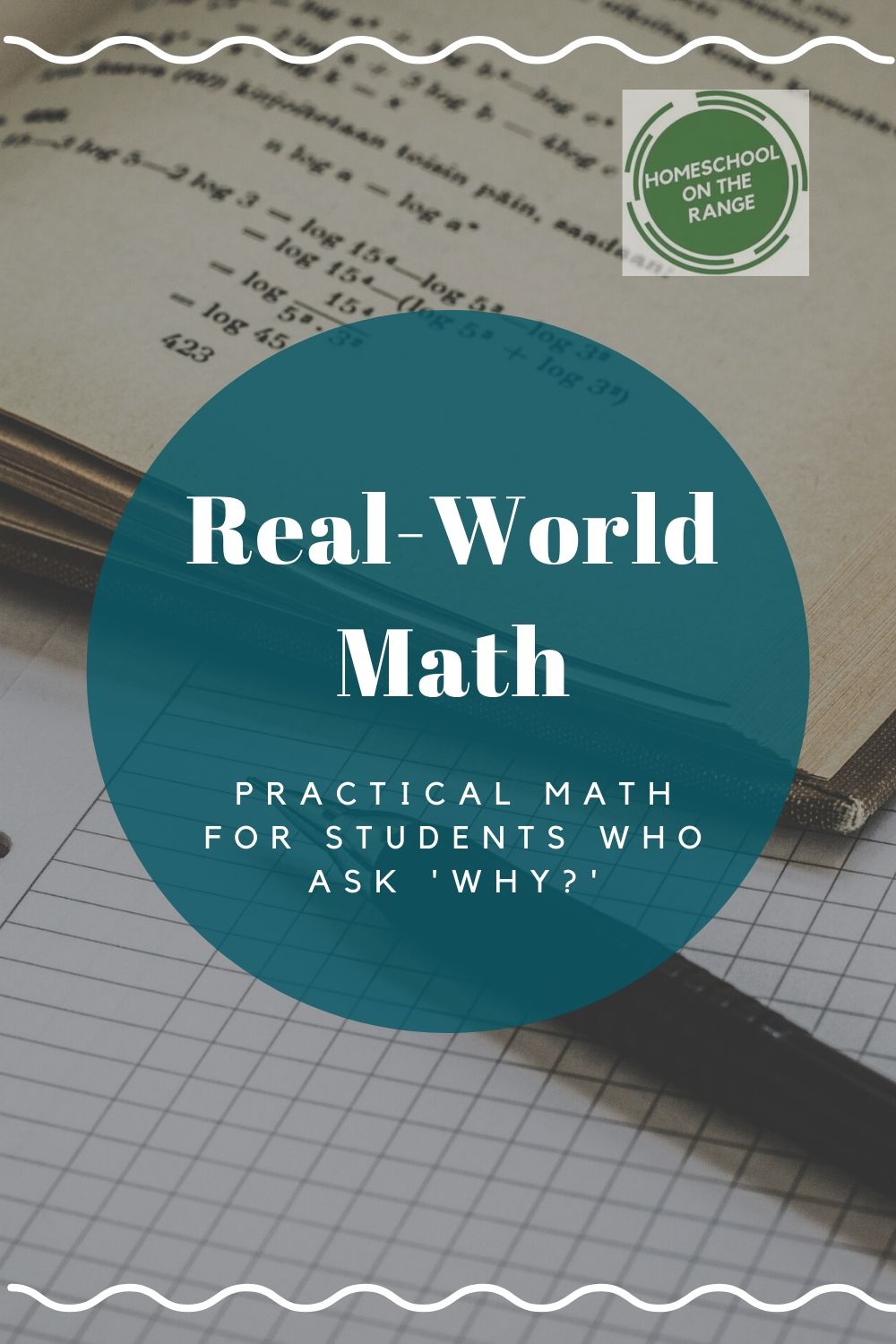 Homeschool On the Range: Real-World Math for Students who ask 'WHY ...