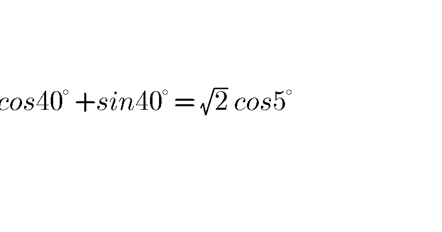 cos40° + sin40° = √2 cos5° | Prove | Trigonometric Ratios of Compound ...