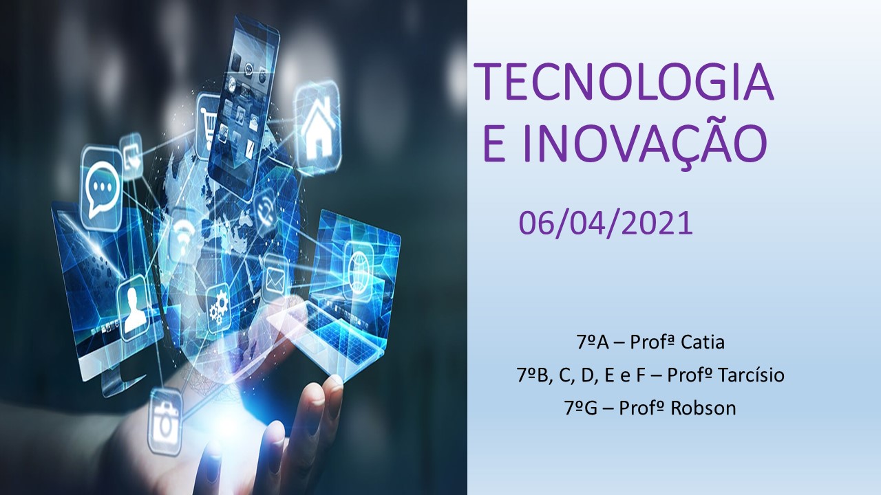 BLOG RINALDO POLI : 7º ANO - TECNOLOGIA - 1º BIMESTRE/2021