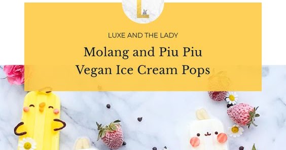 Molang and Piu Piu Vegan Ice Cream Pops Recipe - Vegan Recipes Beginner Molang and Piu Piu Vegan Ice Cream Pops Recipe - Vegan Recipes Beginner