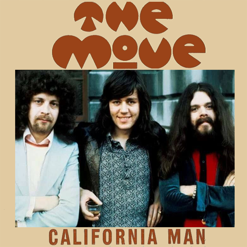 Albums That Should Exist: The Move - California Man - Non-Album Tracks ...