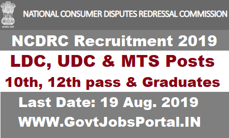 NCDRC Recruitment for LDC, UDC and MTS Posts 2019 - 10th Pass, 12th ...