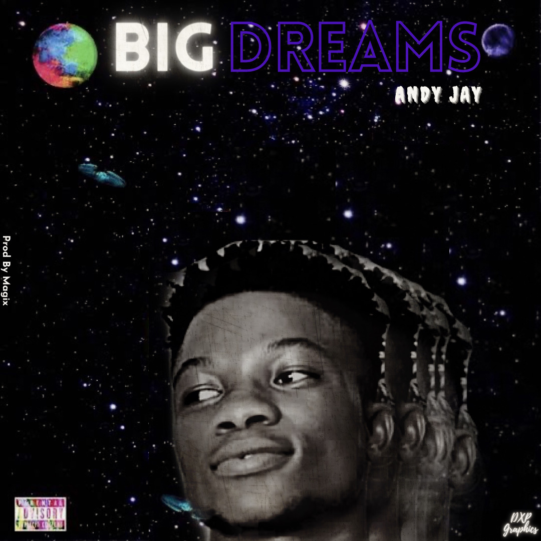 DXP WORLD: [Music] Andy Jay – Big Dreams