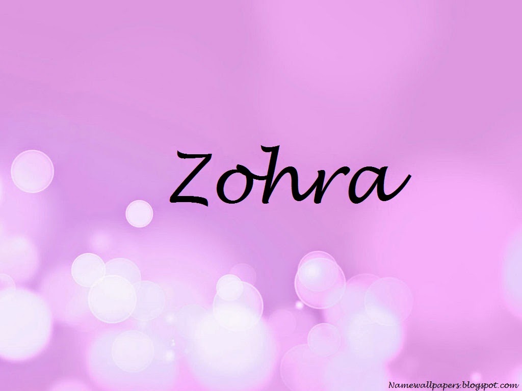 Zohra Name Wallpapers Zohra ~ Name Wallpaper Urdu Name Meaning Name ...