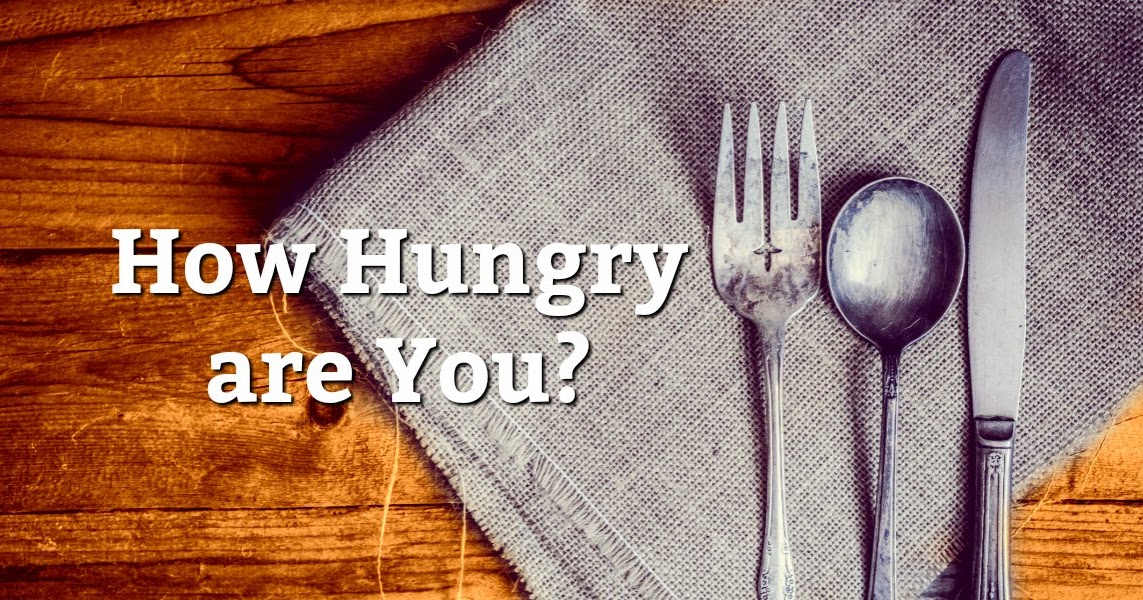 Bible Love Notes: #4: Blessed are Those Who Hunger and Thirst for ...