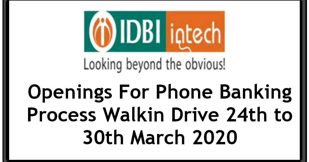 IDBI Intech Openings For Phone Banking Process - TSPSC INFO