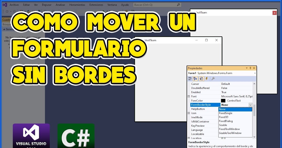 VaidrollTeam: MOVER UN FORMULARIO SIN BORDES EN C# VISUAL STUDIO 2019