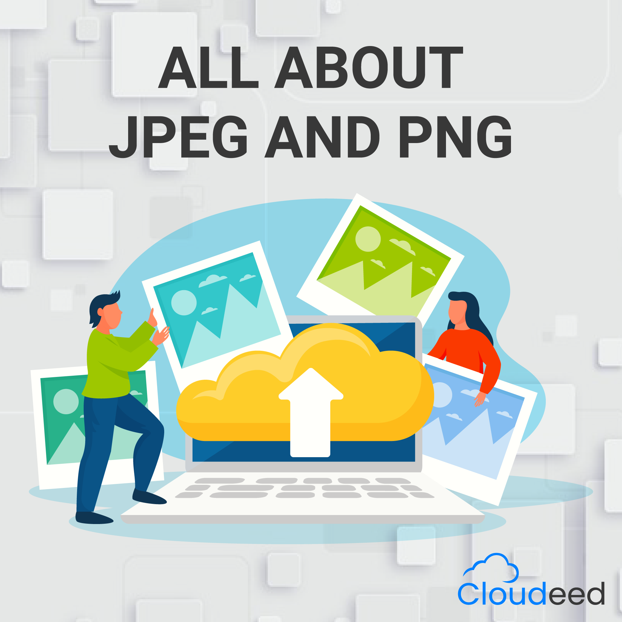 All about JPEG and PNG