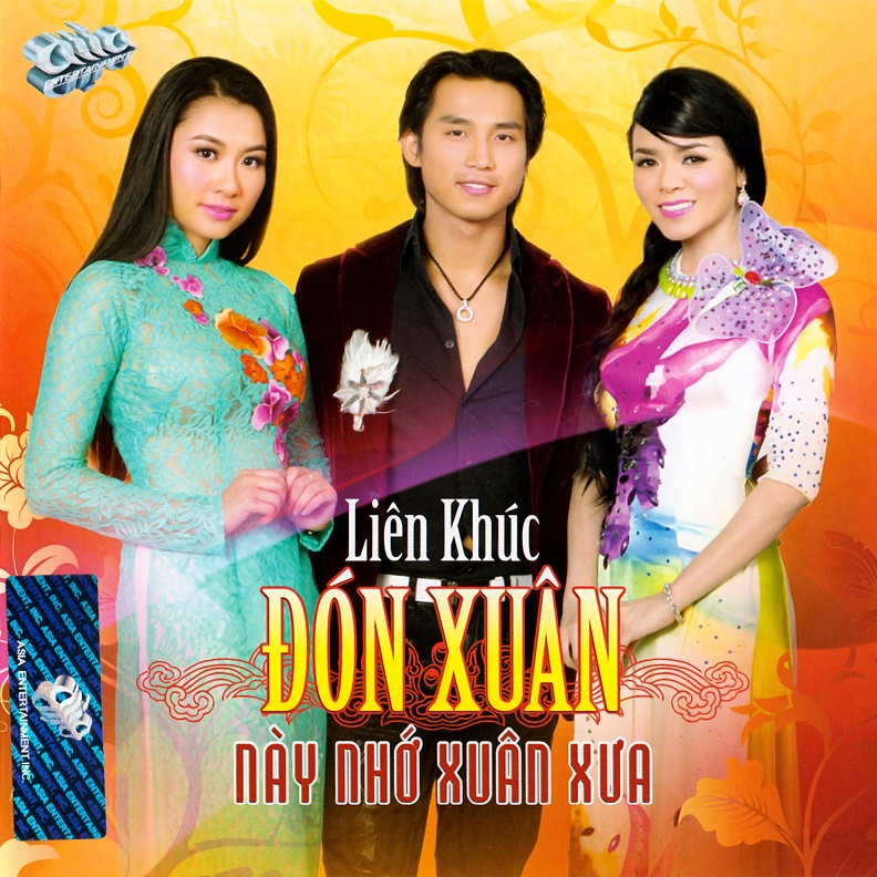 Asia CD 365 - VA - Liên Khúc Đón Xuân Này Đón Xuân Xưa ~ Cover Nhạc Việt