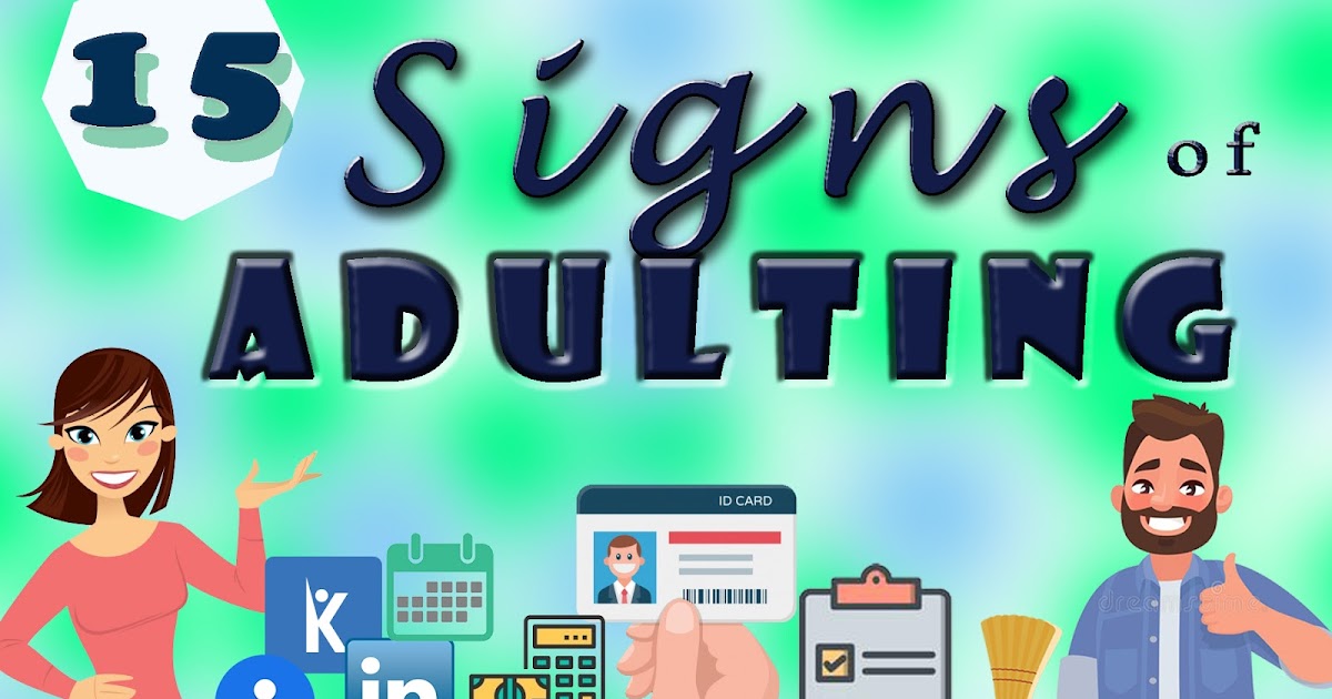 15 Signs of Adulting