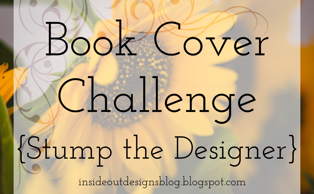 Inside Out Graphic Design: Book Cover Challenge {Stump the Designer}