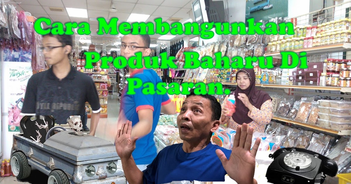 Cara Membangunkan Produk Baharu Di Pasaran.