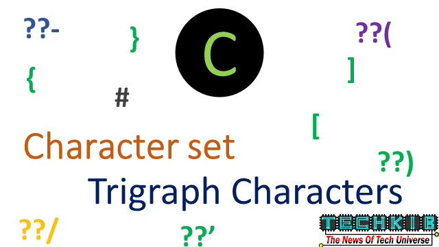 Character set and Trigraph Characters in C