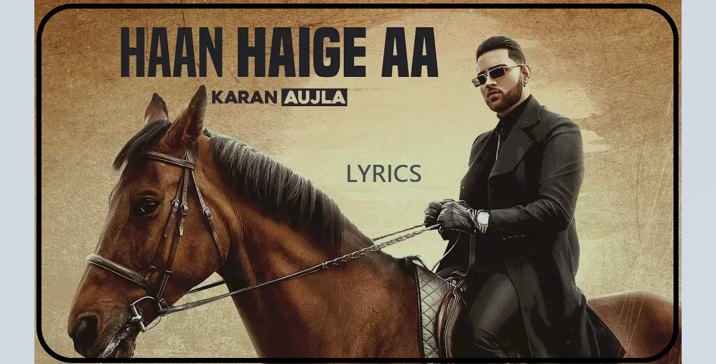 हाँ Haan Haige Aa | Lyrics | Karan | Gurlez - LyricsBoutique