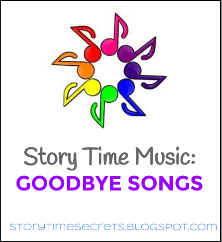 Story Time Secrets: Story Time Music: Saying Goodbye
