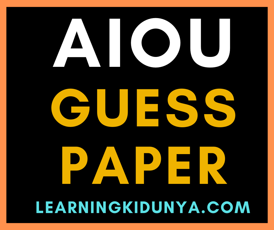 Aiou Guess Paper | Guess Paper | AIOU | LearningKiDunya