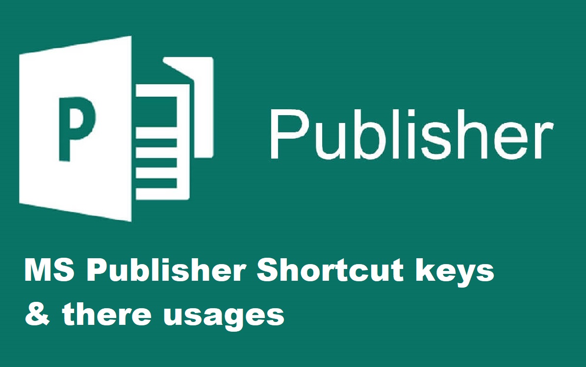 Microsoft Publisher Shortcut Keys & there usages