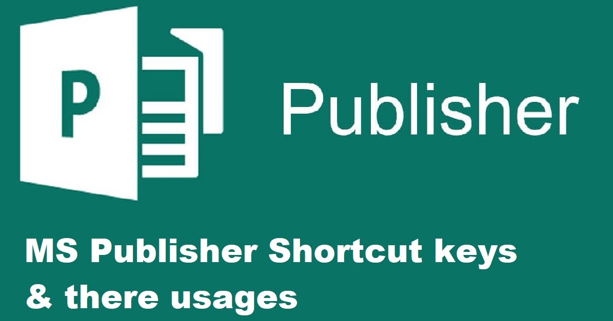 Microsoft Publisher Shortcut Keys & there usages