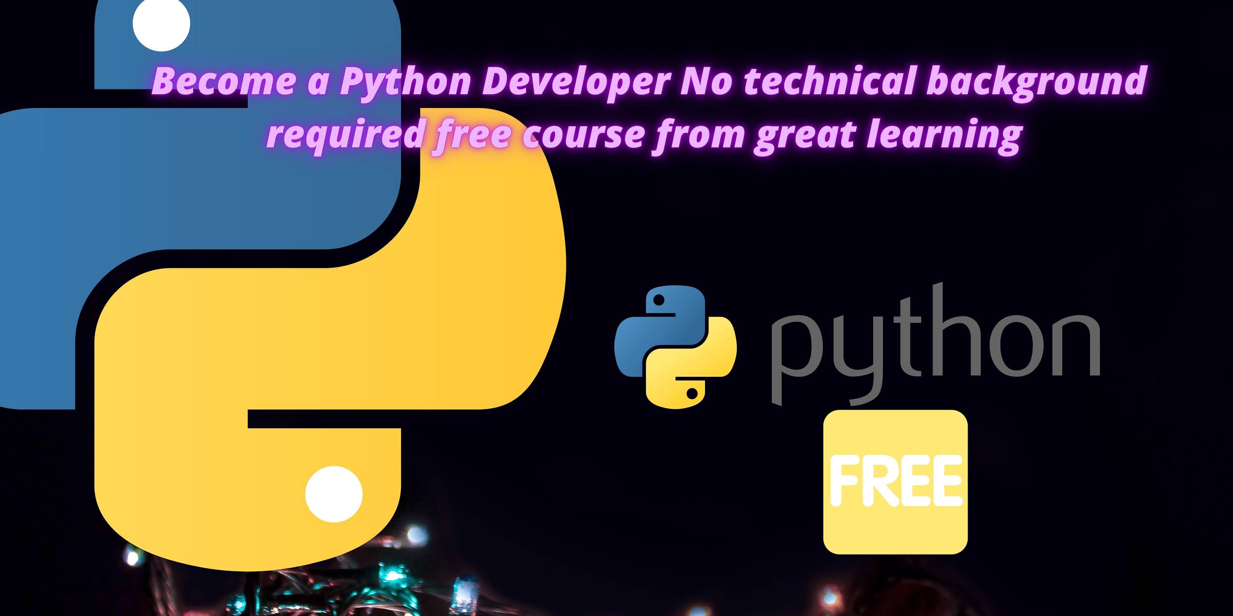 Python developer free course from great learning NO technical ...