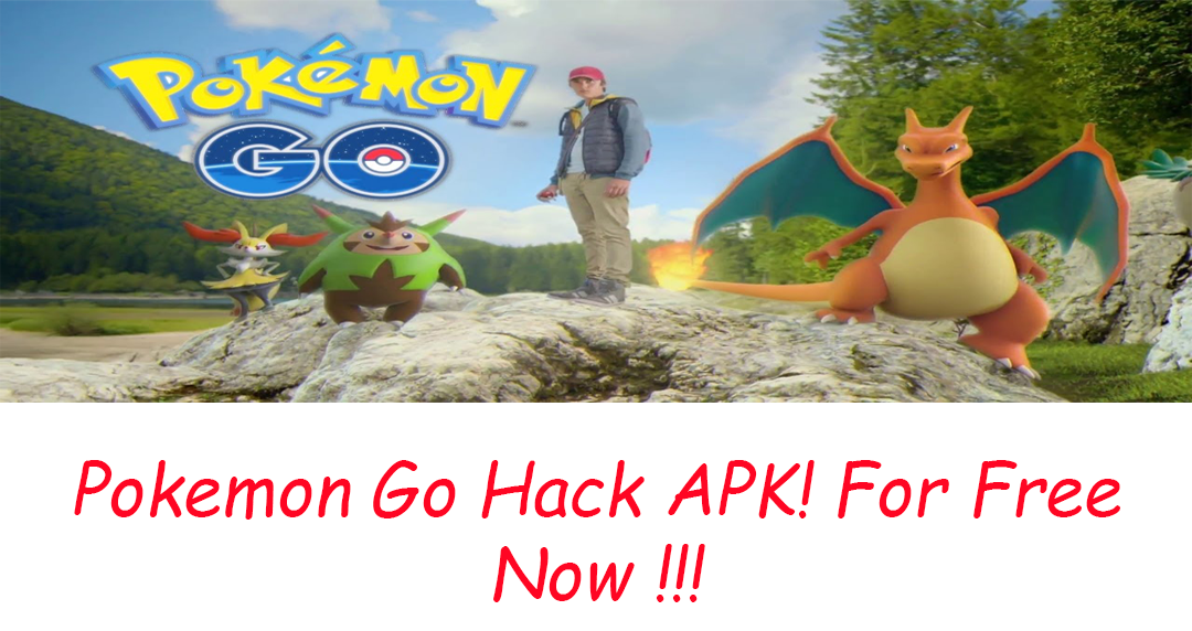 Pokemon Go Hacked | Pokemon Go Hacked APK