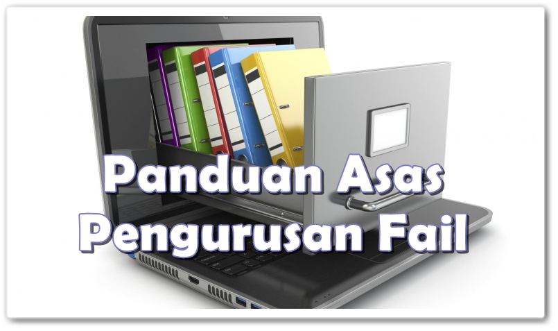 Panduan Asas Pengurusan Fail - BLOG PERPUSTAKAAN JBPM