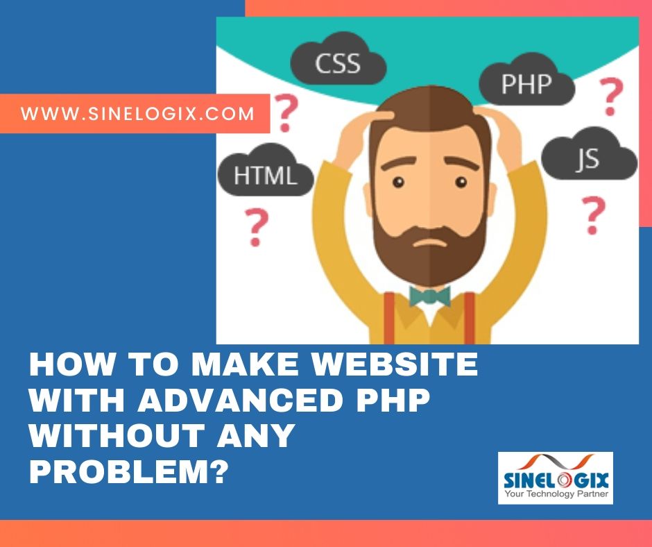 How To Make Website With Advanced PHP Without Any Problem?