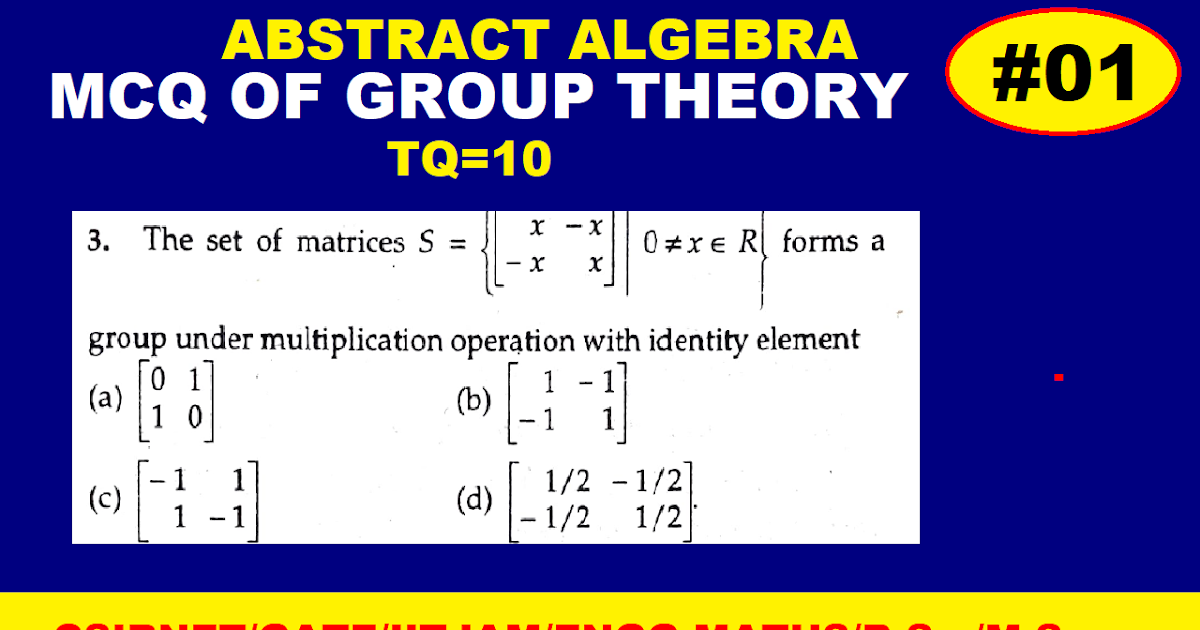 01 NEXT MATHS EXAM DOSE ABSTRACT ALGEBRA MCQ OF GROUP THEORY 01-next-maths-exam-dose-abstract-algebra-mcq-of-group-theory