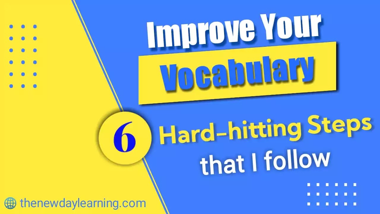 6 effective Steps to Improve Your Vocabulary | How to Improve Your ...