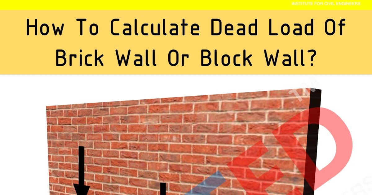 How to calculate dead load of brick wall or block wall? -lceted LCETED ...