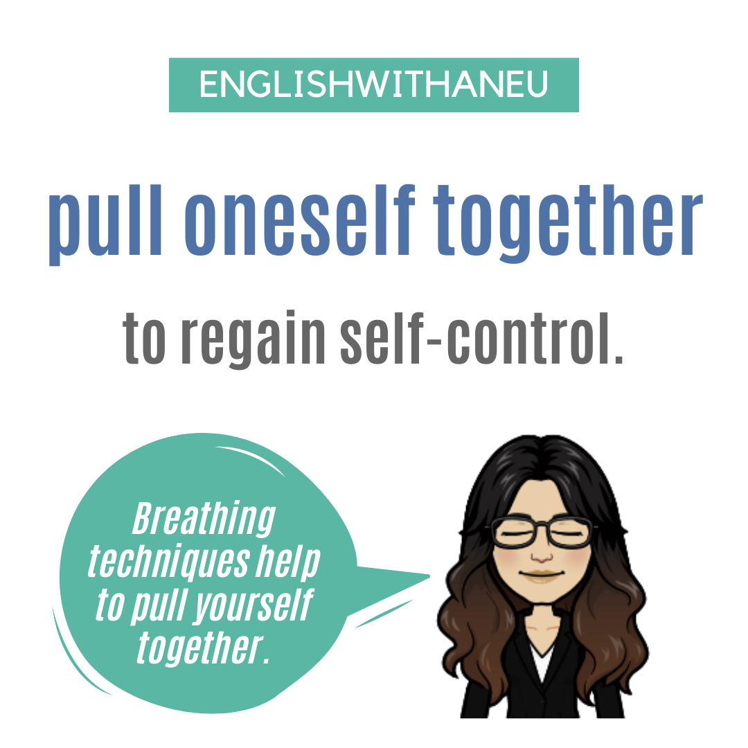Pull oneself together | EnglishWithAneu