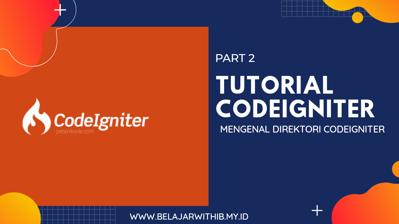 Tutorial Codeigniter #2 - Mengenal Fungsi Dari Direktori Codeigniter - BelajarwithIB