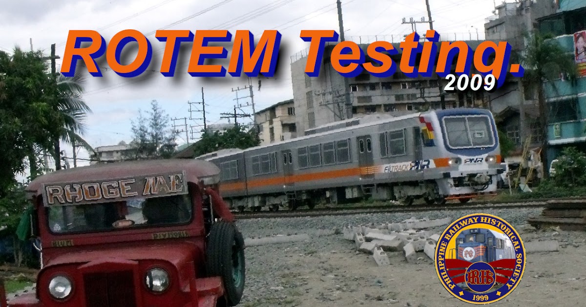 Philippine Railway Historical Society News and History!: ROTEM TRIALS 2009