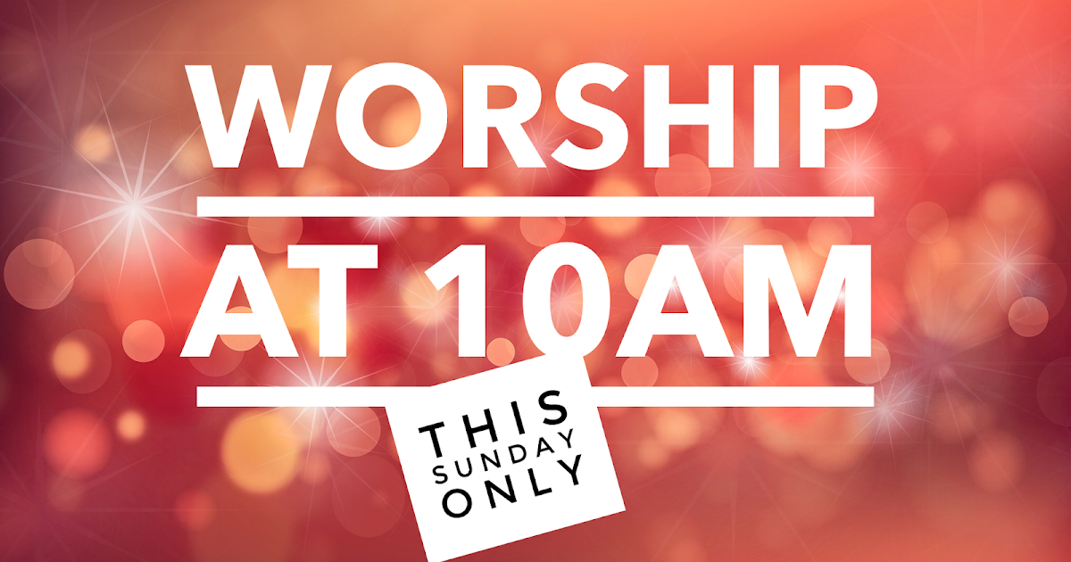Bethany Lutheran Church: Worship Time Change, ONE Sunday ONLY