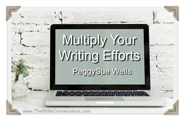 The Write Conversation: Multiply Your Writing Efforts