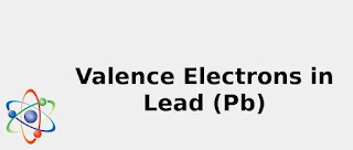 2022: ☢️ Valence Electrons in Lead (Pb) [& Facts, Color, Discovery ...