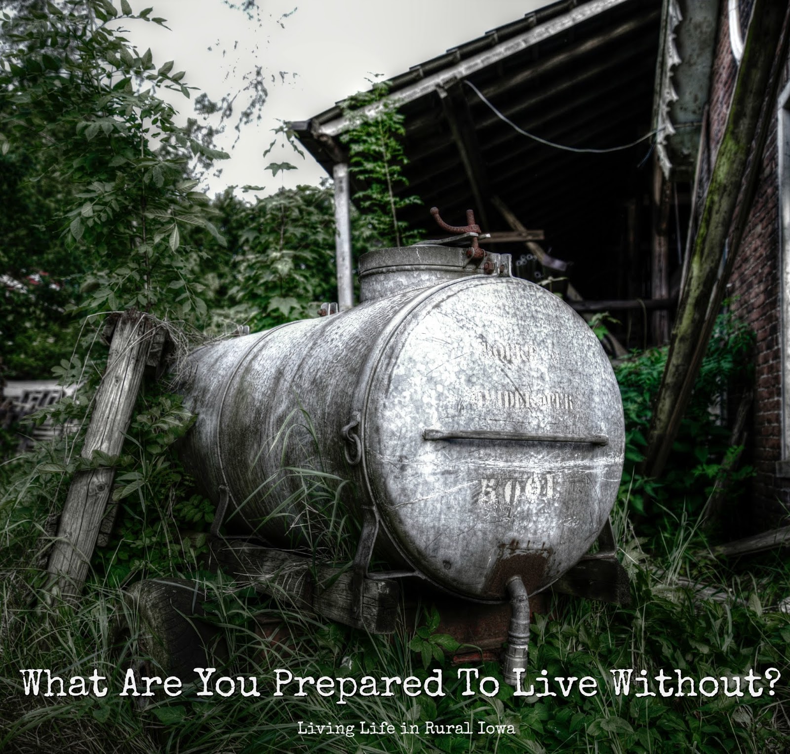 What Are You Prepared To Live Without? - Living Life in Rural Iowa