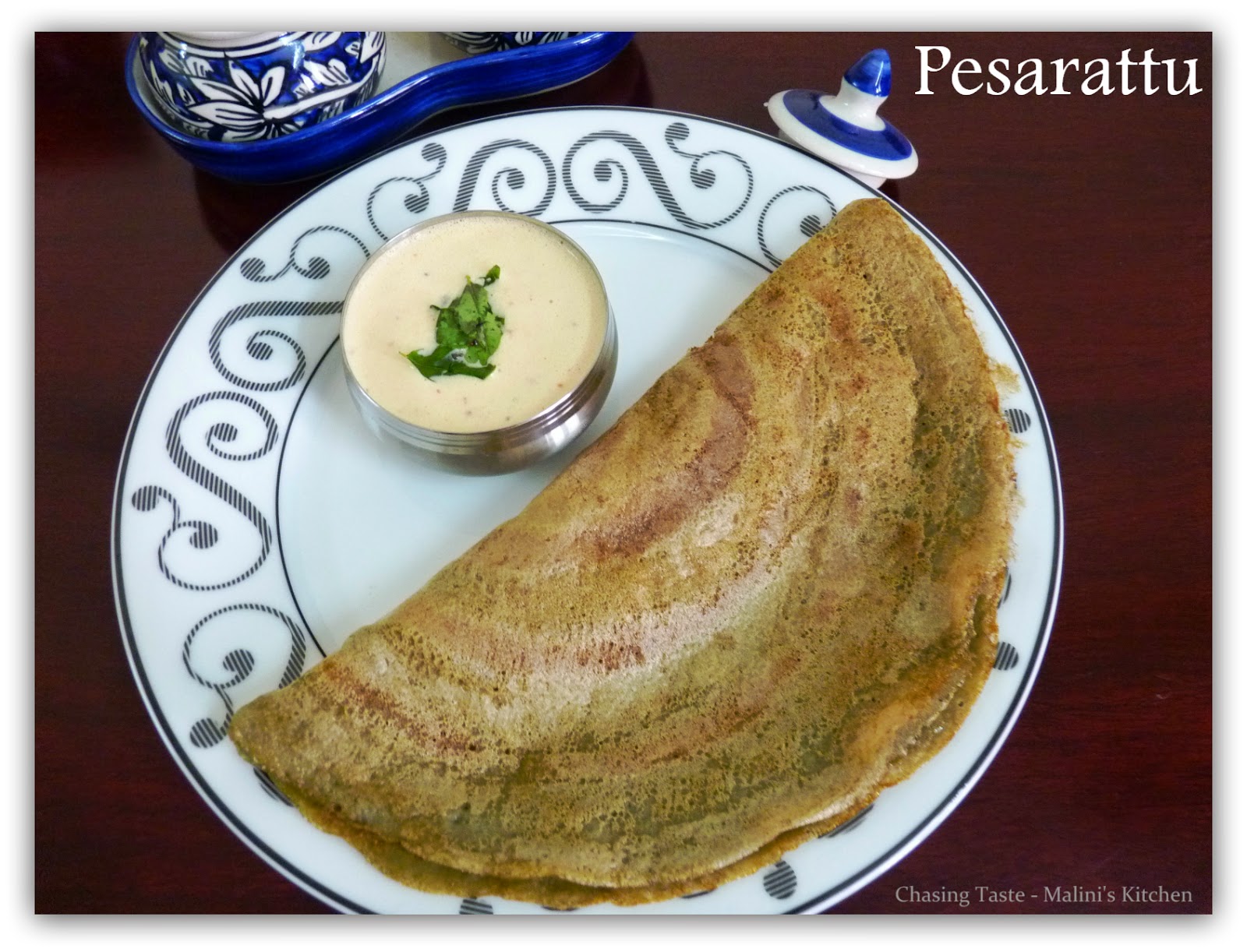 Chasing Taste: Pesarattu Dosa - Green Moong Dal Dosa Recipe