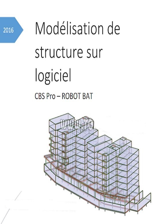 " Modélisation de structure sur logiciel CBS Pro – ROBOT BAT " - Livres et Documents Gratuits ...