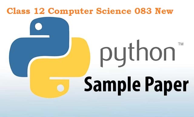 Class 12 Computer Science 083 New Sample Paper & Marking Scheme free ...