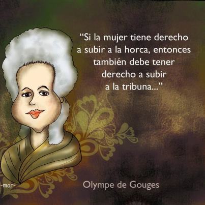 Araceli Rego: Un poco de historia: OLIMPIA DE GOUGES...REVOLUCIONARIA Y ...